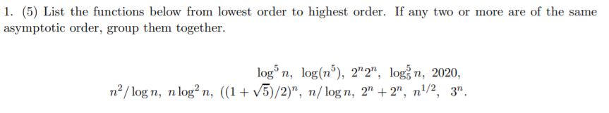 Solved 1. (5) List the functions below from lowest order to | Chegg.com