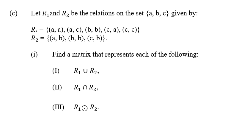 Solved Let R1 and R2 be the relations on the set {a,b,c} | Chegg.com