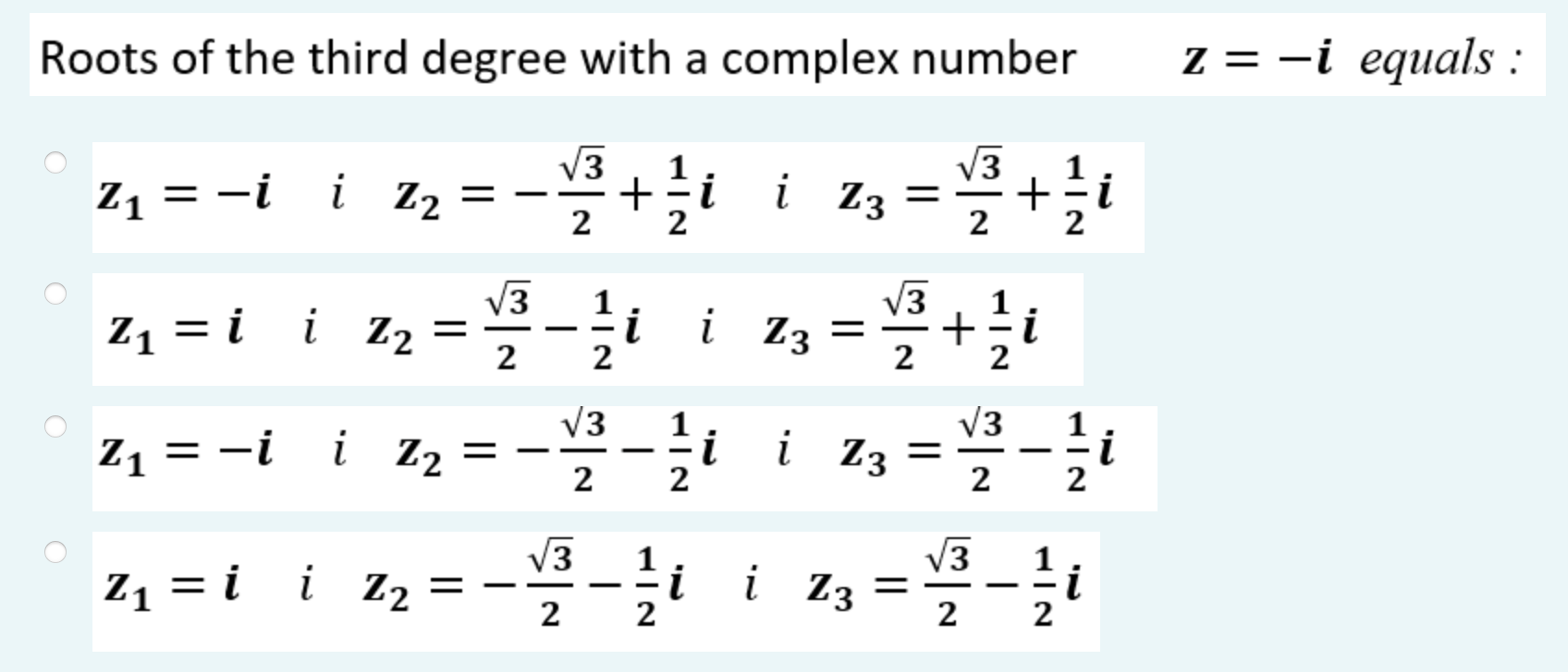 Solved Roots of the third degree with a complex number ,z=-i | Chegg.com
