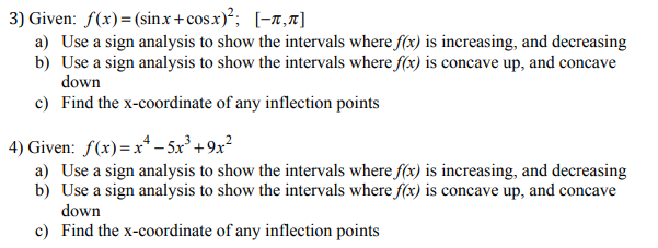 Solved 3) Given: f(x)=(sinx+cosx)?; [-1,1] a) Use a sign | Chegg.com