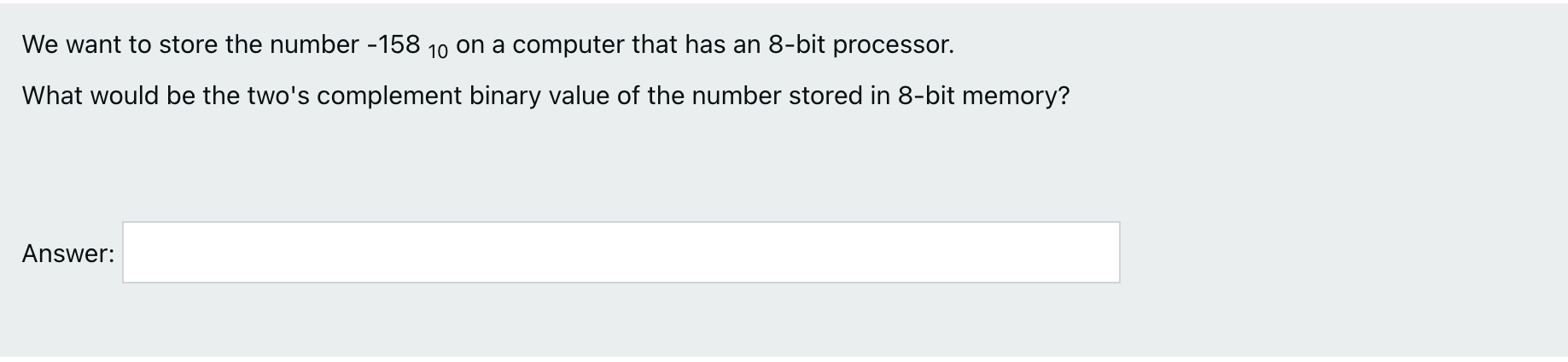 Solved We want to store the number −15810 on a computer that | Chegg.com