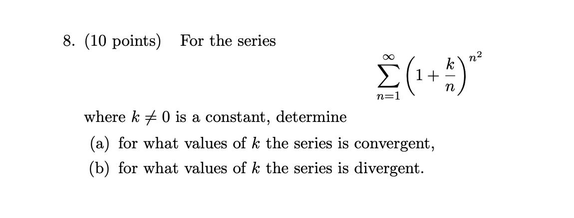 Solved For the Series where k 6= 0 is a constant, | Chegg.com