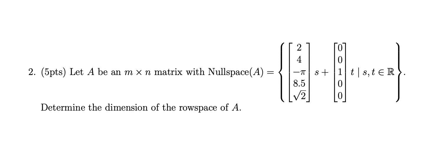 Solved 2 4 2. (5pts) Let A be an m x n matrix with | Chegg.com