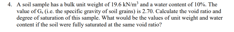 Solved 4. A soil sample has a bulk unit weight of 19.6 kN/m² | Chegg.com