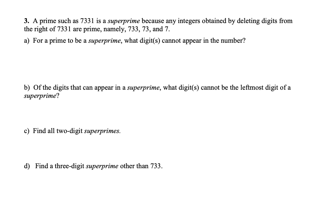 Solved 3. A prime such as 7331 is a superprime because any | Chegg.com