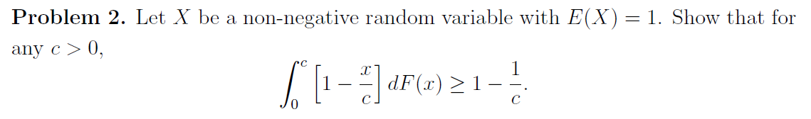 Solved Problem 2. Let X be a non-negative random variable | Chegg.com