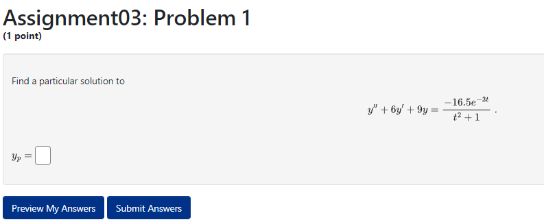 Solved Assignment03: Problem 1 (1 point) Find a particular | Chegg.com