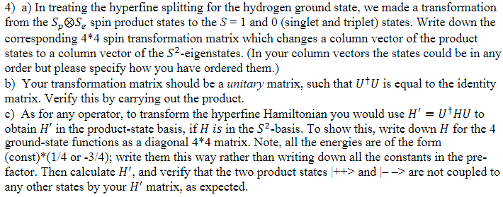 Solved 4) a) In treating the hyperfine splitting for the | Chegg.com