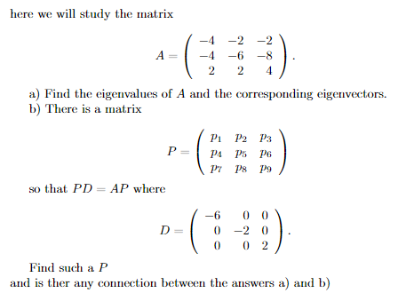 Solved here we will study the matrix A=⎝⎛−4−42−2−62−2−84⎠⎞ | Chegg.com