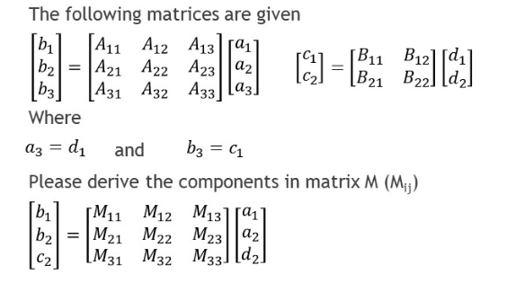 Solved The following matrices are given A11 A12 A13ra1 A22 | Chegg.com