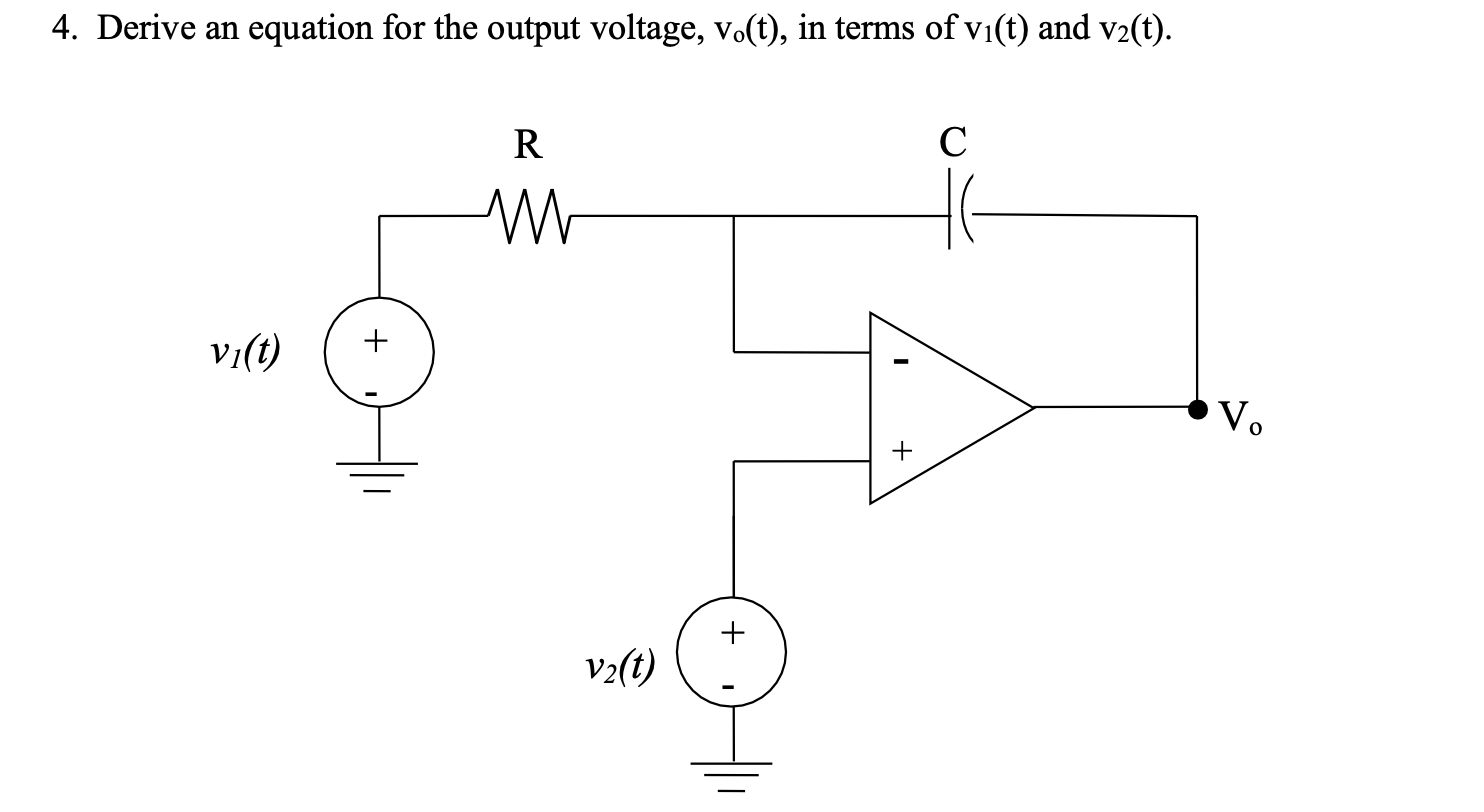 Solved 4. Derive an equation for the output voltage, vo(t), | Chegg.com