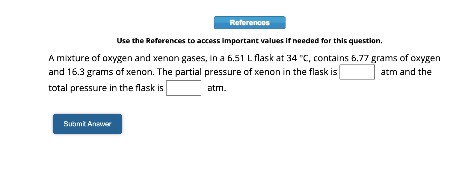 Solved A mixture of oxygen and xenon gases, in a 6.51 L | Chegg.com