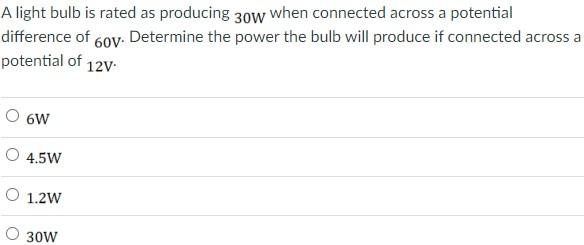 Solved A light bulb is rated as producing 30w when connected | Chegg.com