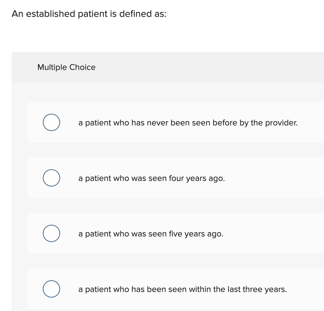 Solved An established patient is defined as: Multiple Choice | Chegg.com