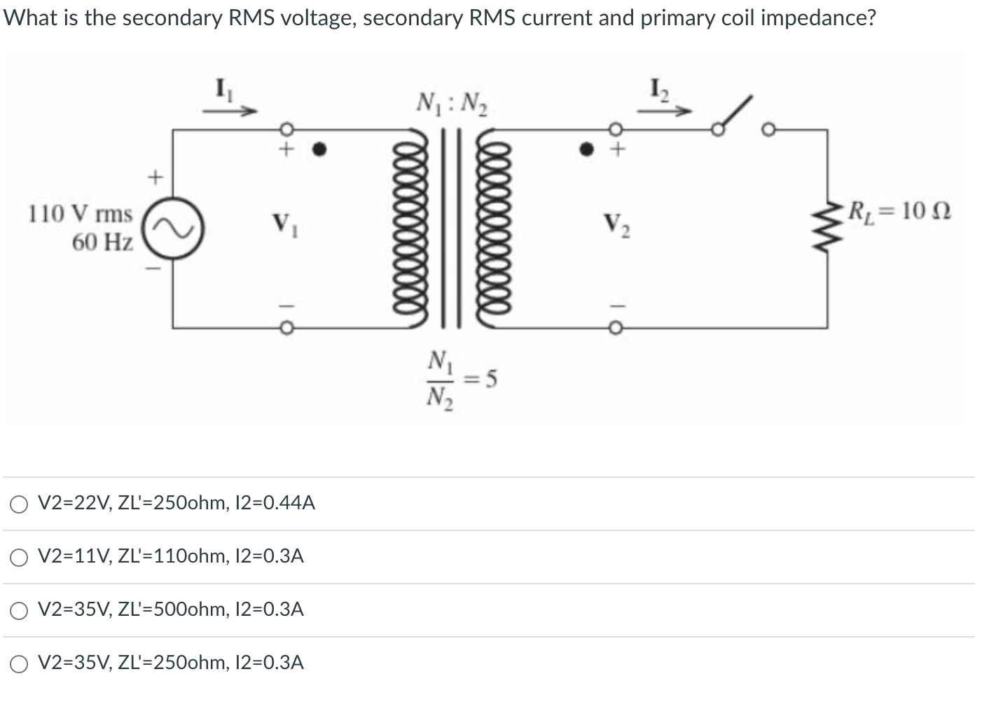 Solved What is the secondary RMS voltage, secondary RMS | Chegg.com