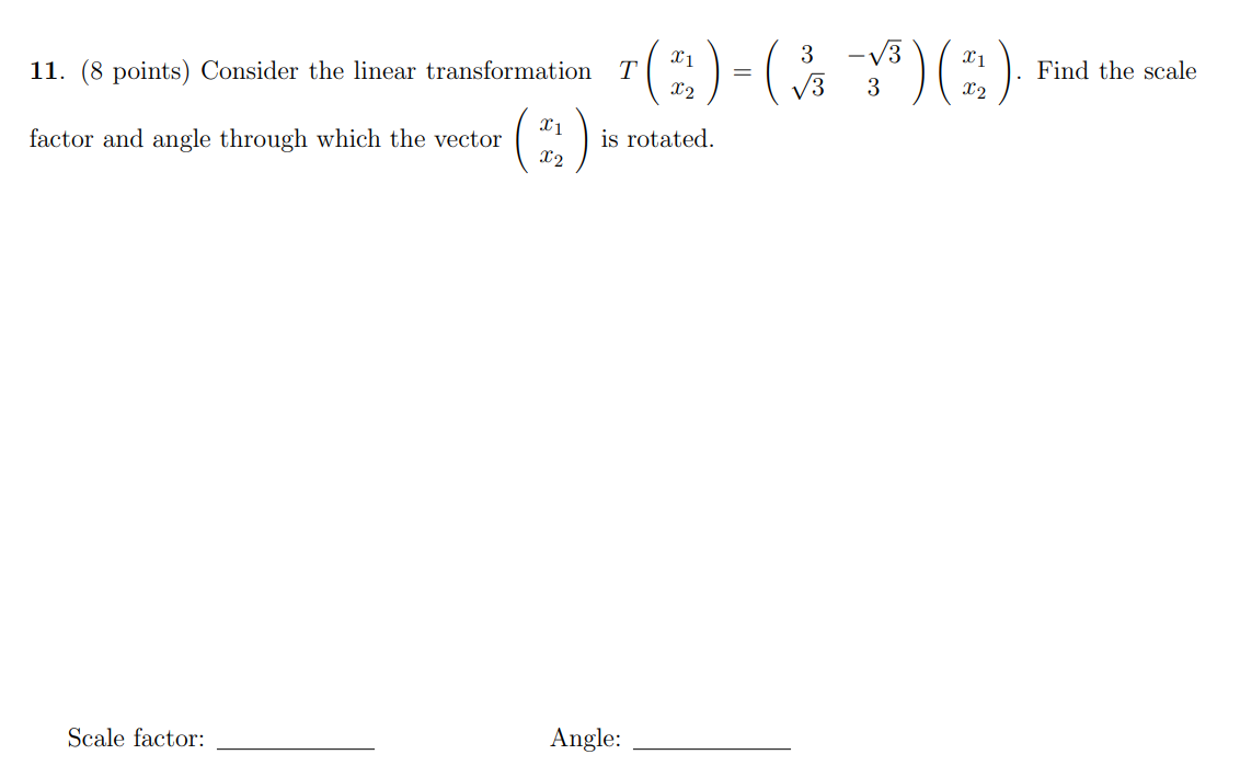 Solved 11. (8 points) Consider the linear transformation | Chegg.com