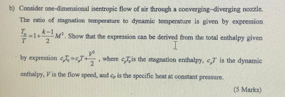 Solved b) Consider one-dimensional isentropic flow of air | Chegg.com
