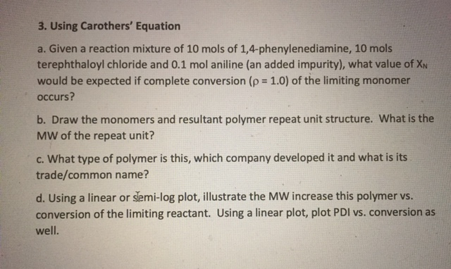 3. Using Carothers' Equation a. Given a reaction | Chegg.com
