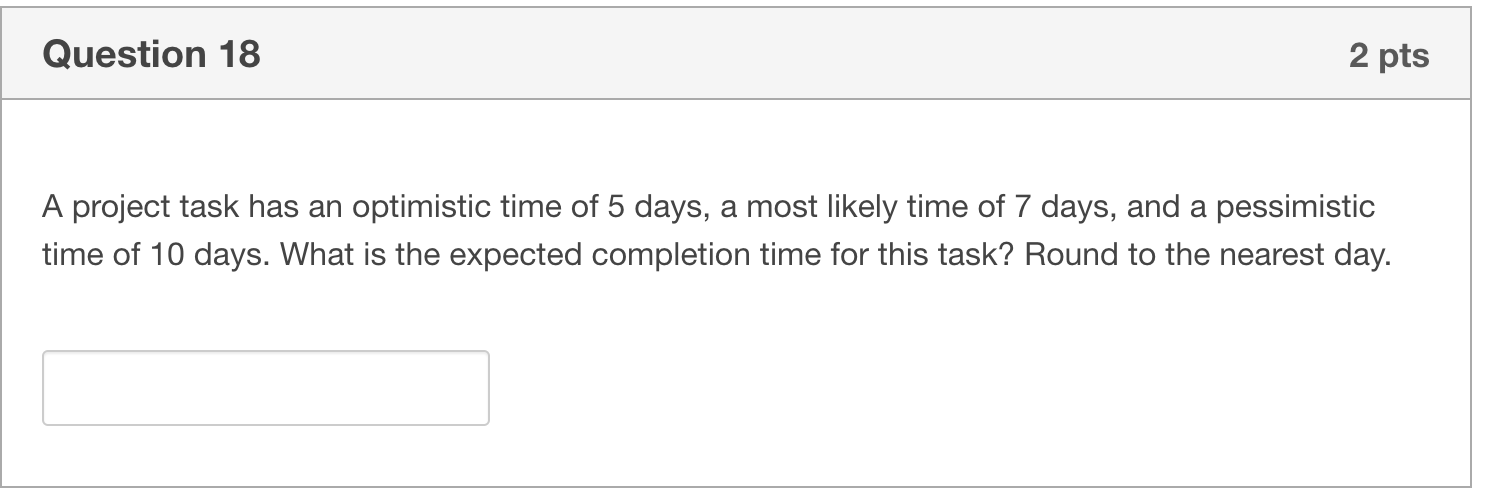 Solved A project task has an optimistic time of 5 days, a | Chegg.com