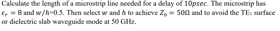 Solved Calculate the length of a microstrip line needed for | Chegg.com