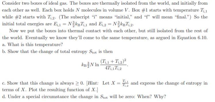 Solved Consider two boxes of ideal gas. The boxes are | Chegg.com