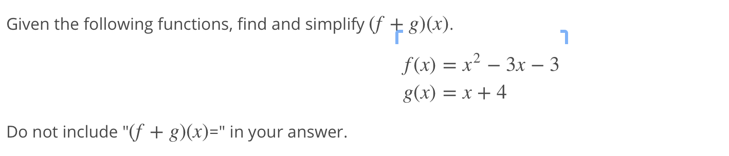 Solved Given the following functions, find and simplify (f + | Chegg.com