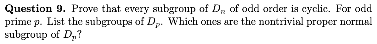 Solved Question 9. Prove that every subgroup of Dn of odd | Chegg.com