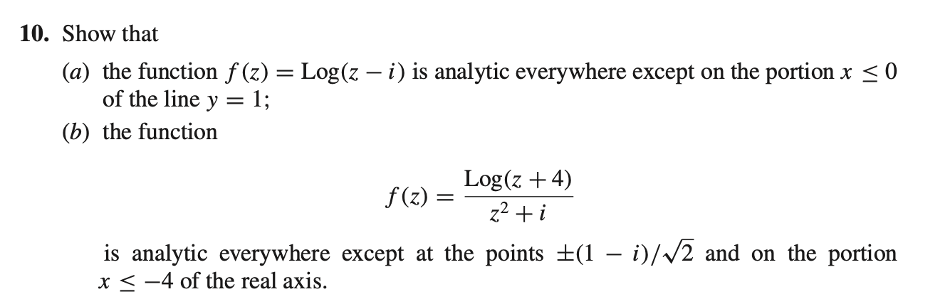 Solved (a) the function f(z)=log(z−i) is analytic everywhere | Chegg.com