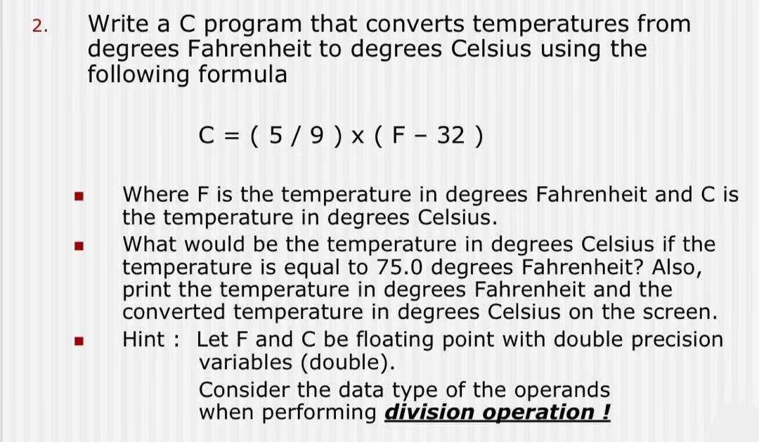 Solved 2. Write a C program that converts temperatures from | Chegg.com