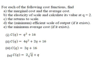 Solved For each of the following cost finctions, find a) the | Chegg.com