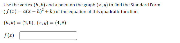 Solved Use the vertex (h,k) and a point on the graph (x,y) | Chegg.com