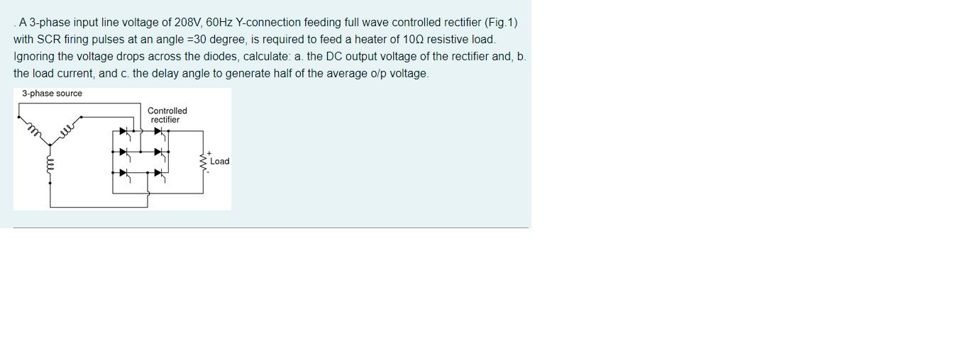 Solved A 3-phase input line voltage of 208V, 60Hz | Chegg.com