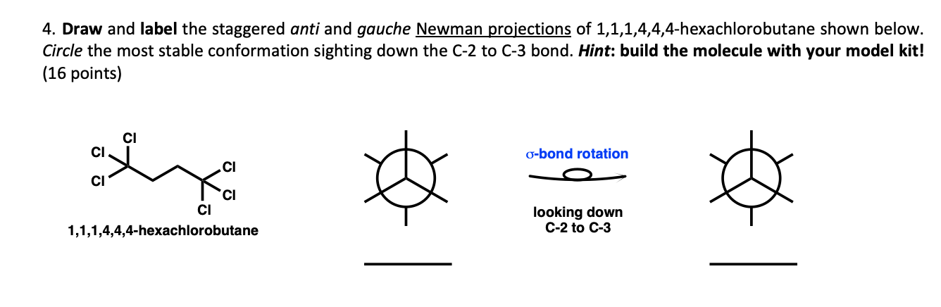 Solved 4. Draw and label the staggered anti and gauche | Chegg.com