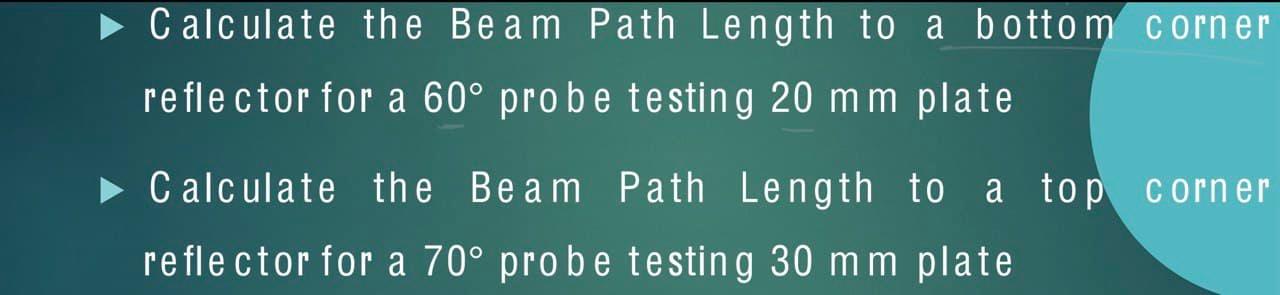 Solved Calculate the Beam Path Length to a bottom corner | Chegg.com