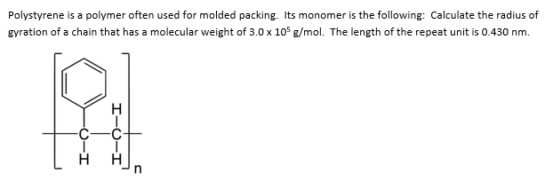 Solved Polystyrene is a polymer often used for molded | Chegg.com