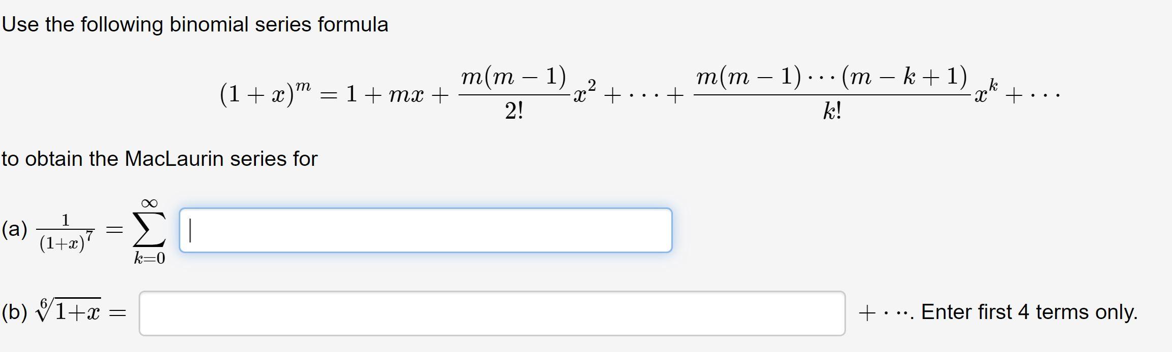 Solved Use the following binomial series formula | Chegg.com