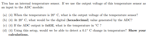 Tiva has an internal temperature sensor. If we use | Chegg.com