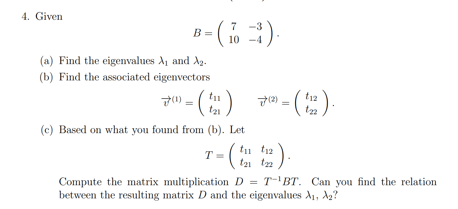 Solved (a) Find the eigenvalues λ1 and λ2. (b) Find the | Chegg.com