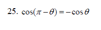 Solved 25. cos(1-0)=-cos = | Chegg.com