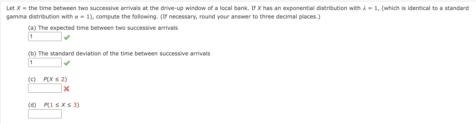 Solved Let X = the time between two successive arrivals at | Chegg.com