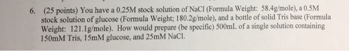 Solved You have a 0.25M stock solution of NaCl (Formula | Chegg.com