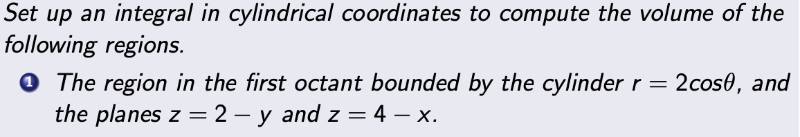 Solved Set up an integral in cylindrical coordinates to | Chegg.com