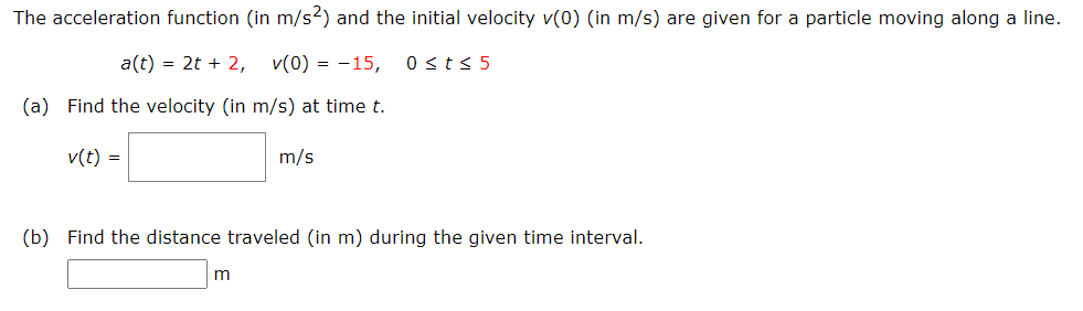 Solved The acceleration function in m/s2) and the initial | Chegg.com
