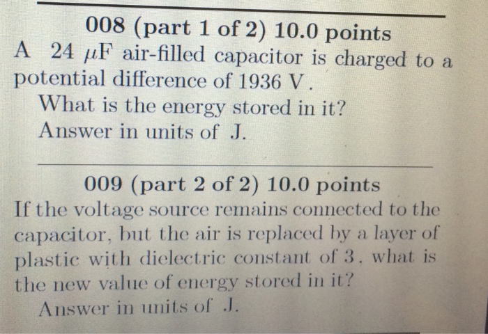 Solved 008 (part 1 of 2) 10.0 points A 24 F air-filled | Chegg.com