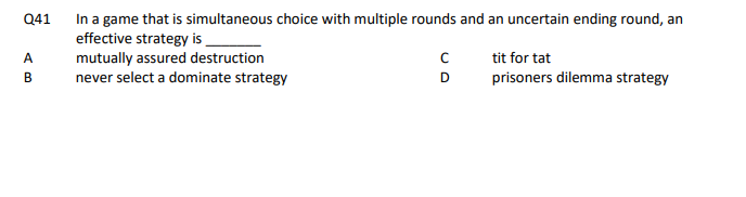 Solved Q41 In a game that is simultaneous choice with | Chegg.com