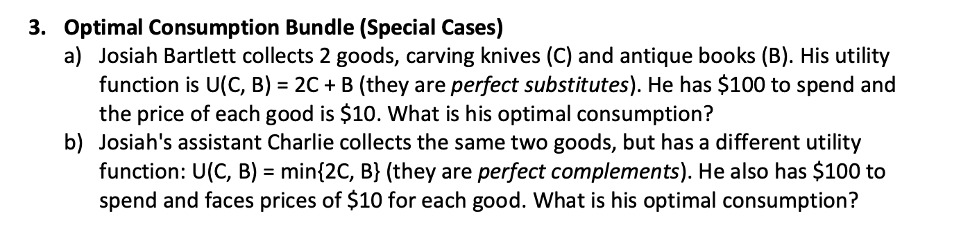 Solved 3. Optimal Consumption Bundle (Special Cases) a) | Chegg.com