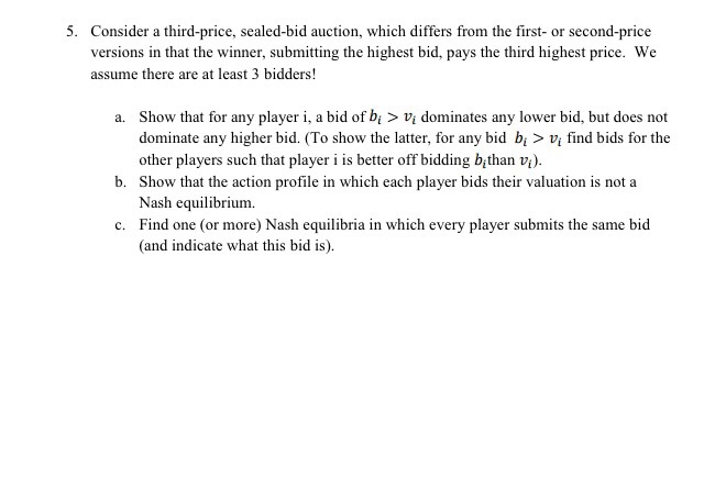 Solved 5. Consider a third-price, sealed-bid auction, which | Chegg.com
