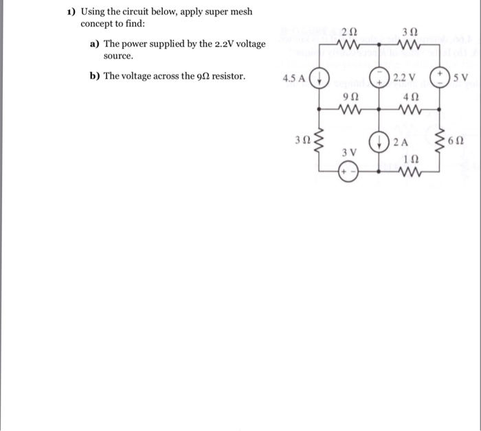 Solved 1) Using the circuit below, apply super mesh concept | Chegg.com