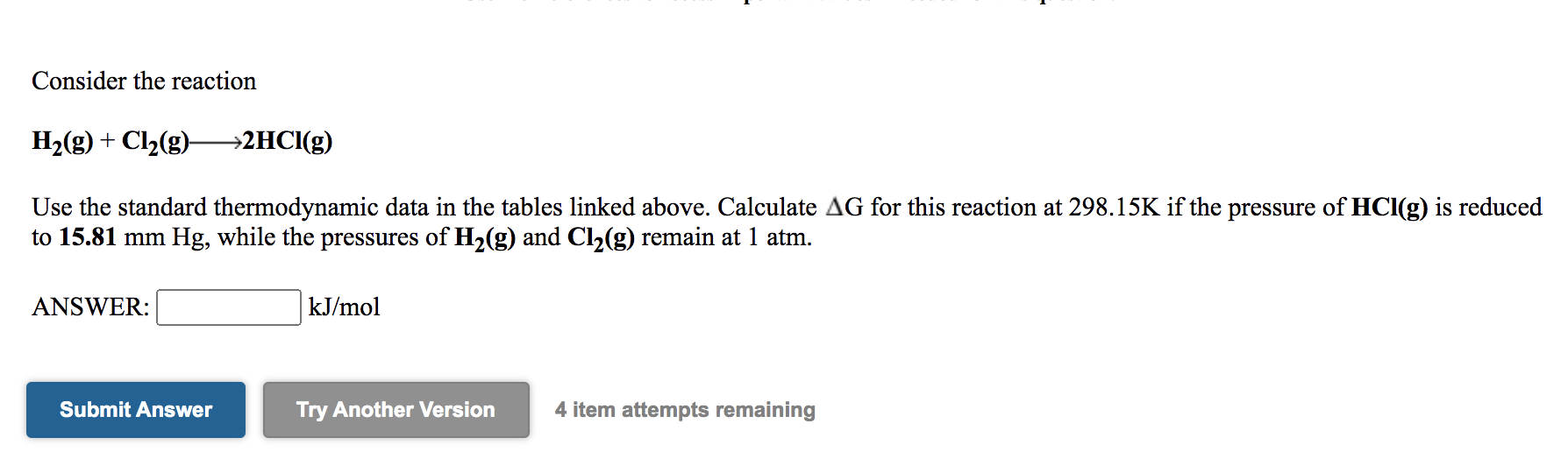 Solved Consider the reaction H2(g) + Cl2(g) 2HCl(g) Use the | Chegg.com
