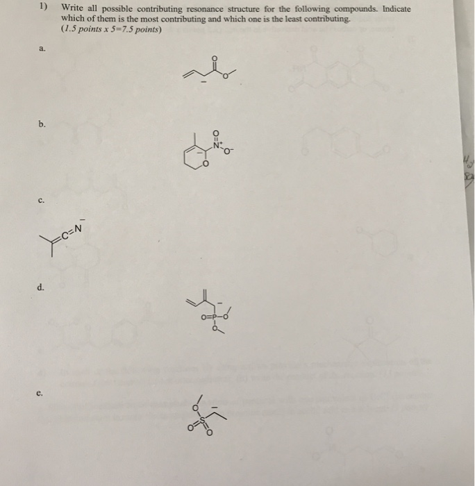 Solved 1) Write all possible contributing resonance | Chegg.com